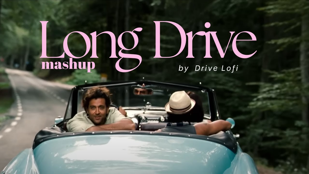 Long drive -24 Mash-up | Bollywood songs | Chillout Lo-fi Mix | Drive ...