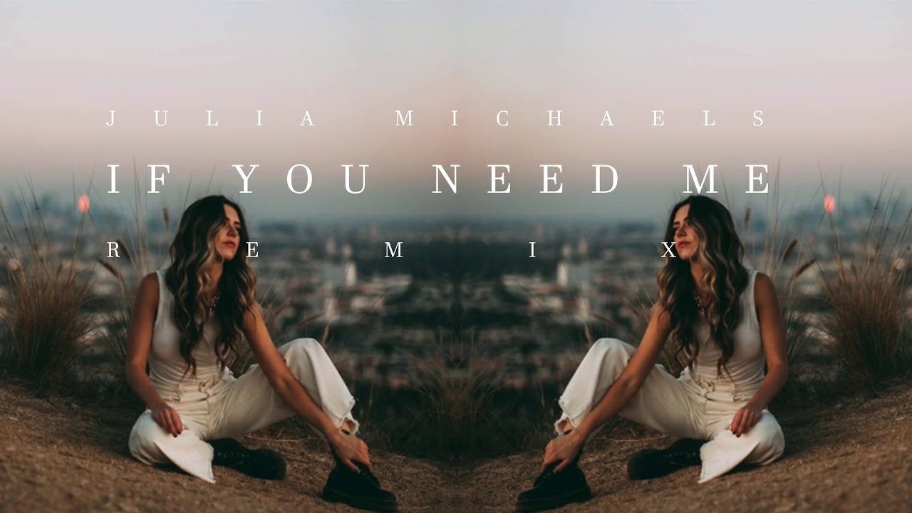 Julia Michaels - If You Need Me (Remix) - YouTube