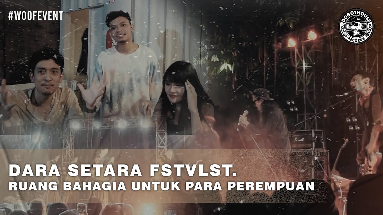#WOOFEVENT FSTVLST Gelar Konser Dara Setara - YouTube