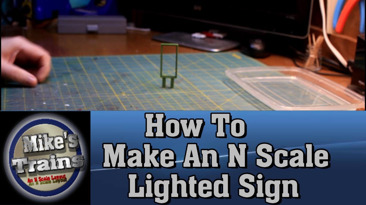 How To Make An N Scale Lighted Sign - YouTube
