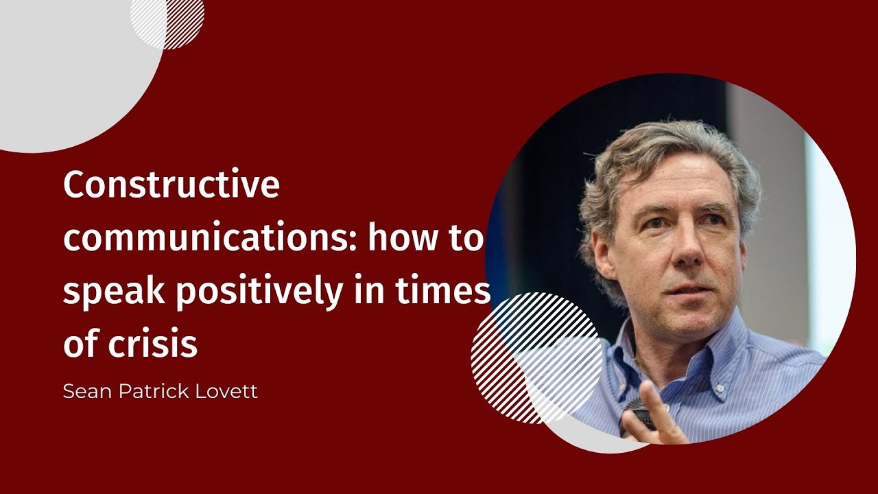Constructive communications: how to speak positively in times of crisis ...