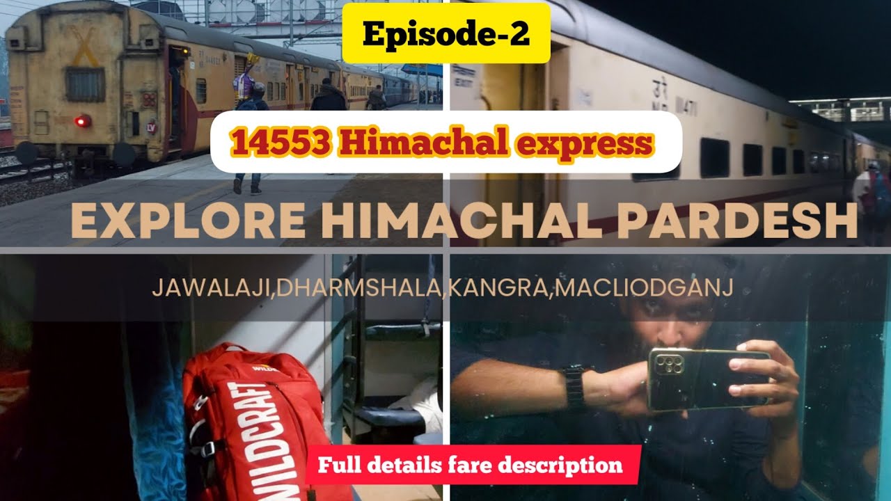 himachal express train journey || EXPLORE HIMACHAL PARDESH //Ep- 2 # ...