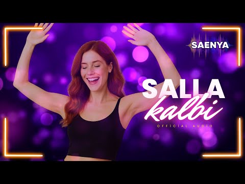 SAENYA – Salla Kalbi 💃🔥 (Yeni Hit!) | Official Audio