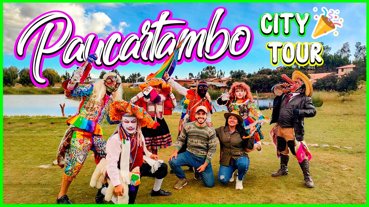 PAUCARTAMBO CITY TOUR 🥳 El MEJOR TOUR de CUSCO🔥 - YouTube