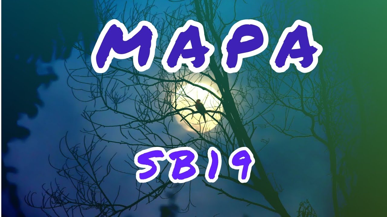 mapa- lyrics video/ sb19 - YouTube