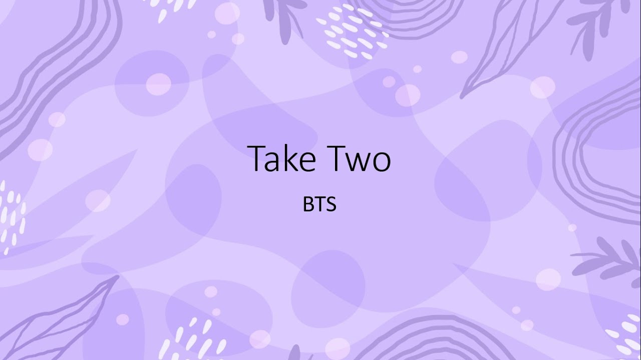 Take Two - BTS (Lyrics) - YouTube