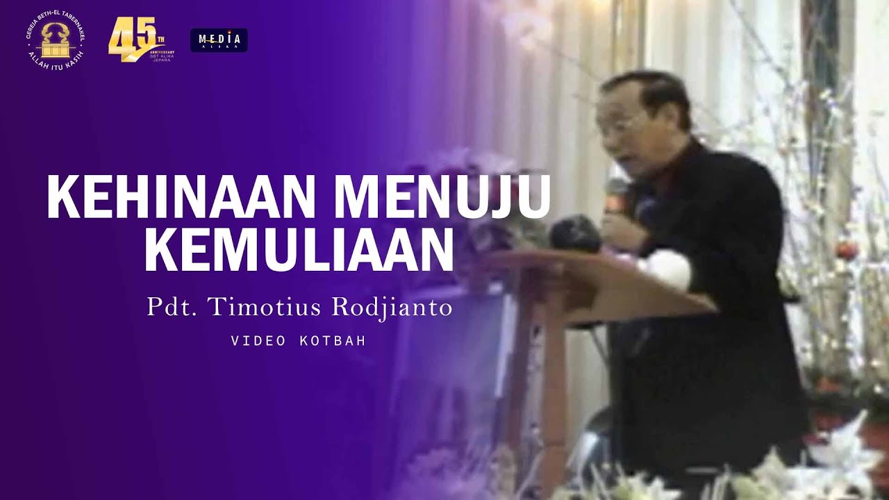 Kehinaan Menuju Kemuliaan, Pdt Timotius Rodjianto - YouTube