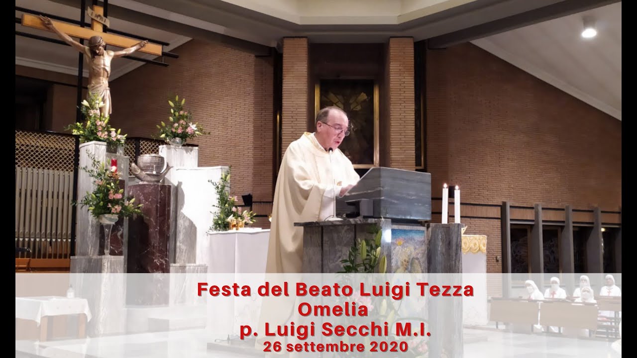 Festa del Beato Luigi Tezza Omelia p. Luigi Secchi religioso camilliano ...