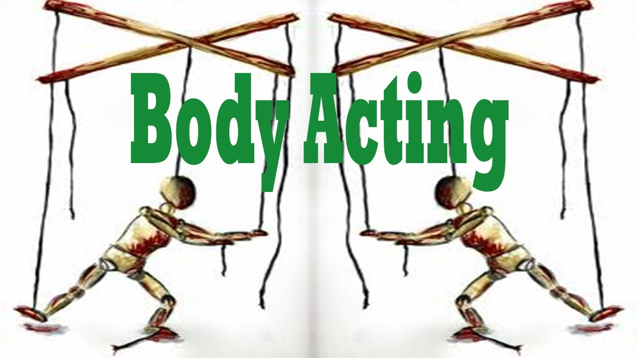 Body Acting 2 part 2 - YouTube