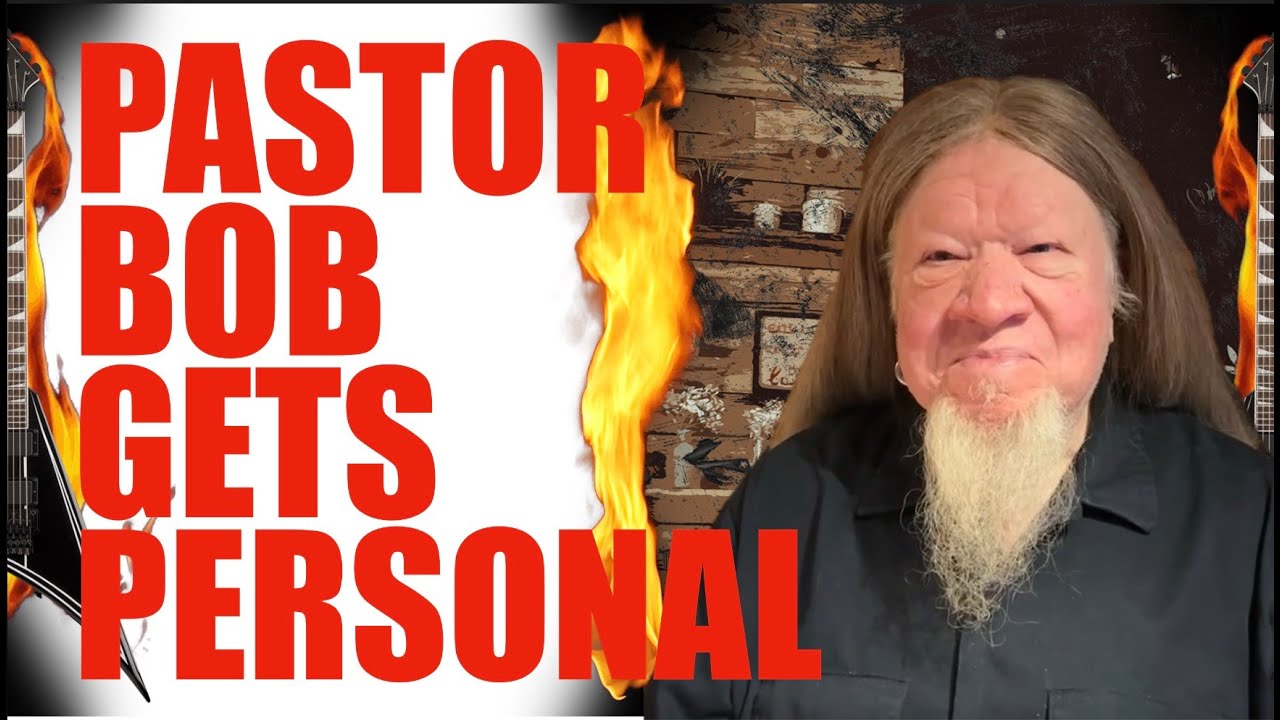 PASTOR BOB GETS PERSONAL - YouTube