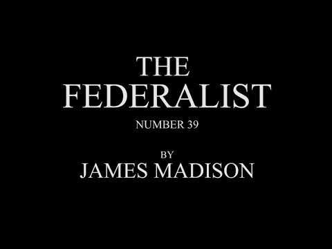 The Federalist #39 by James Madison Audio Recording