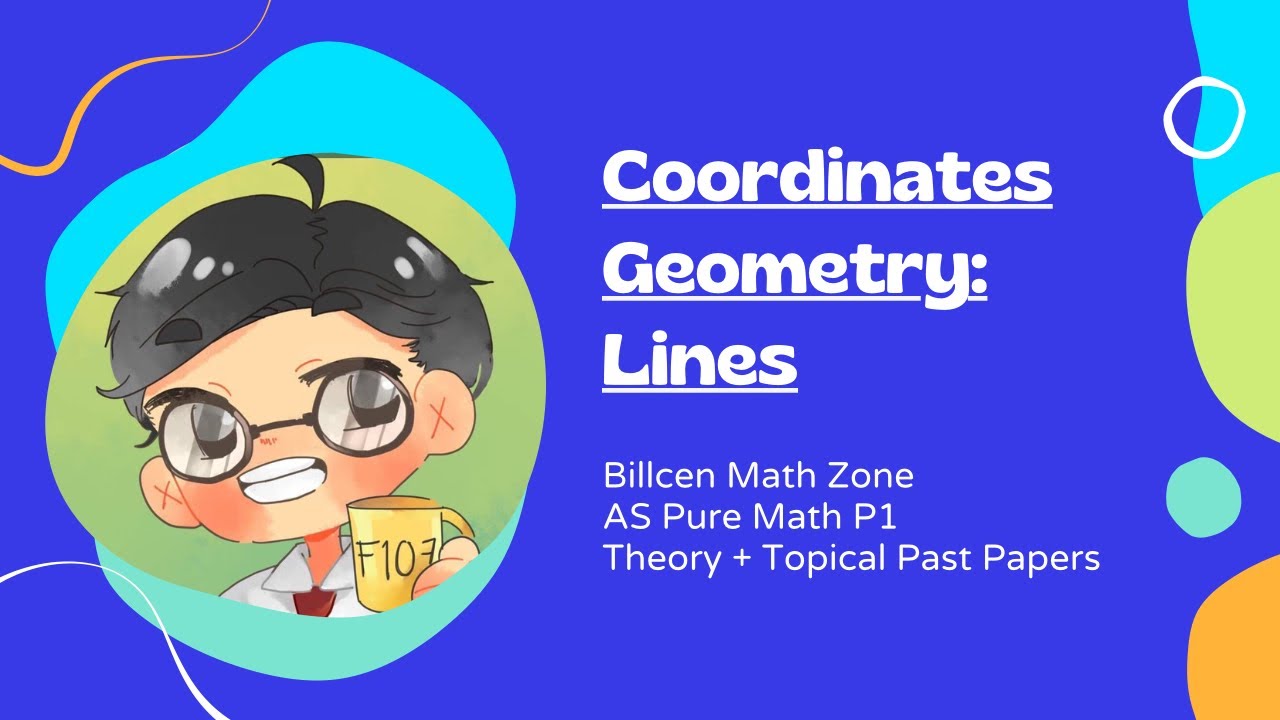 9709 AS Pure Mathematics P1 | Coordinates Geometry - Lines | Theory and ...