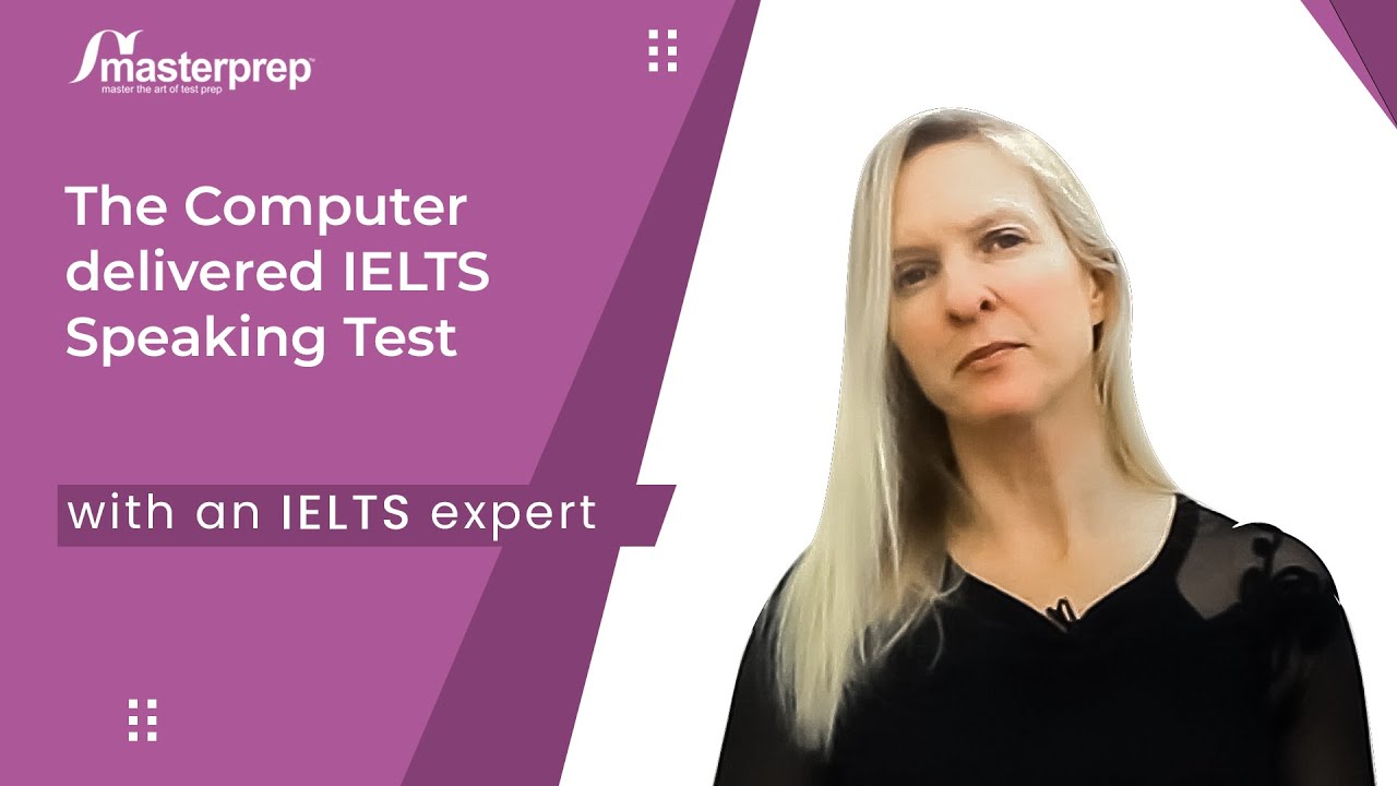 The Computer-delivered IELTS Speaking Test | IELTS Videos | Masterprep ...