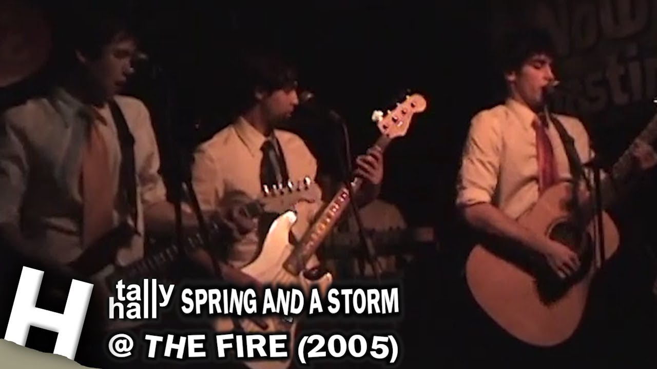 Tally Hall - Spring and a Storm Live (The Fire) (Higher Quality) - YouTube