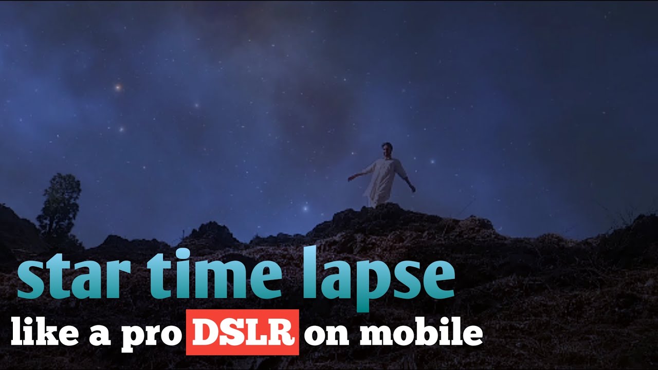 star time lapse | capcture star time lapse on mobile | best time lapse ...