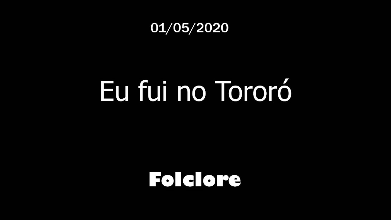 Eu fui no Tororó - Folclore - YouTube