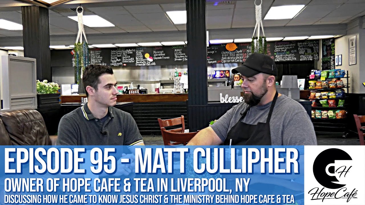 Faith Feature 95 - Matt Cullipher, Hope Cafe & Tea - YouTube