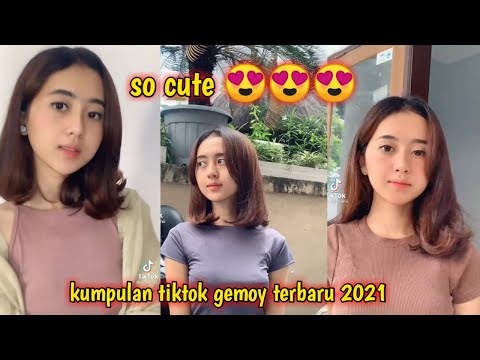 Kumpulan tiktok terbaru 2021!! Cewek gemoy imut