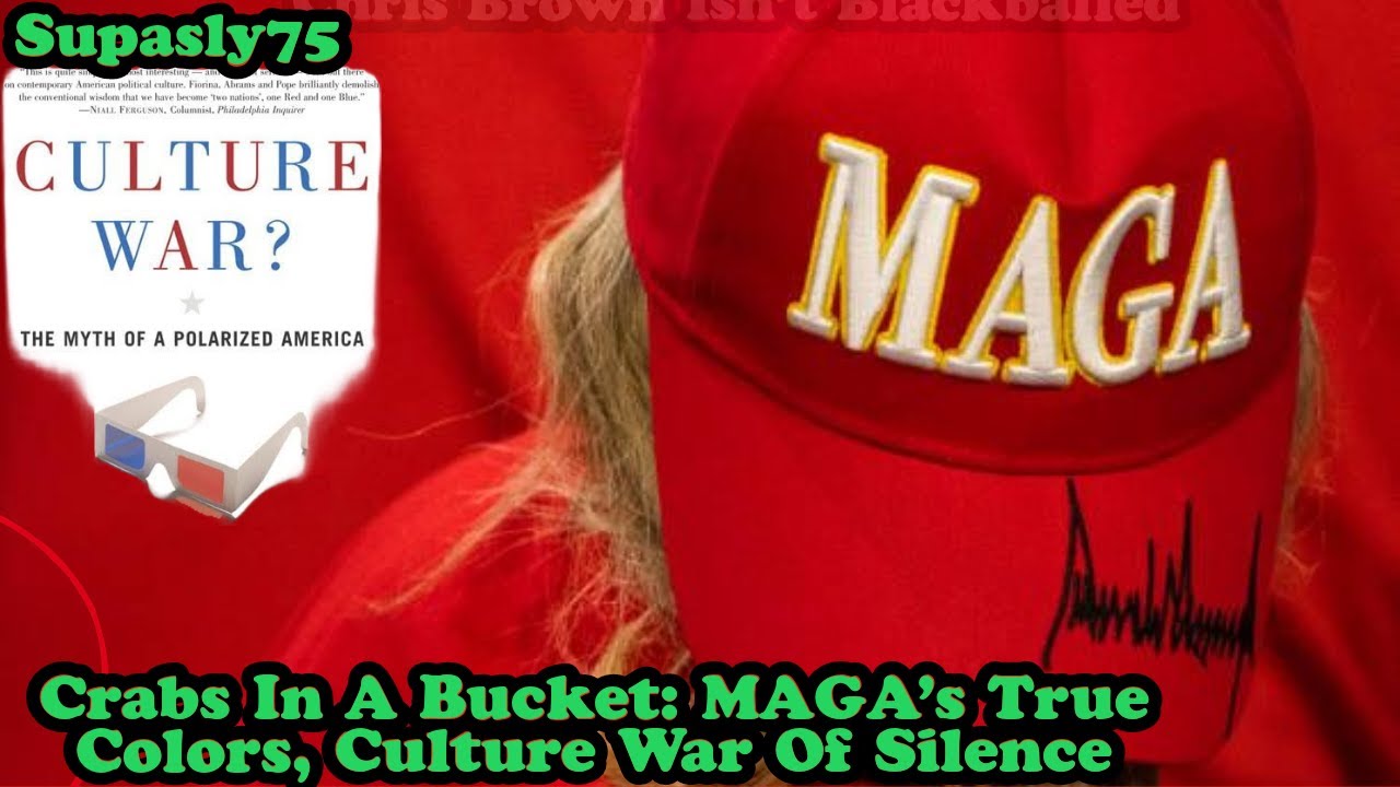 Crabs in a Bucket: MAGA's True Colors, Culture War of Silence - YouTube