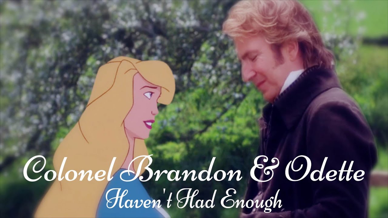 Haven't Had Enough - Colonel Brandon & Odette {Mep Part} - YouTube