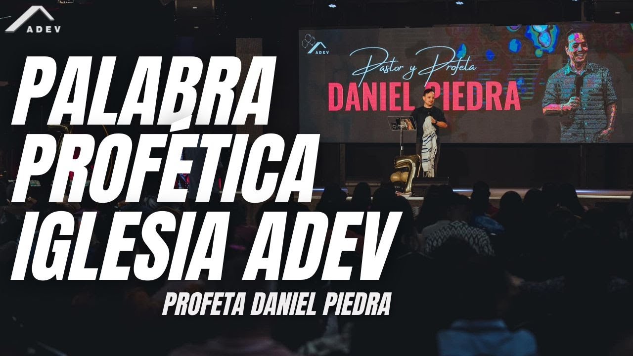 PROFETA DANIEL PIEDRA - PALABRA PROFÉTICA ADEV - YouTube