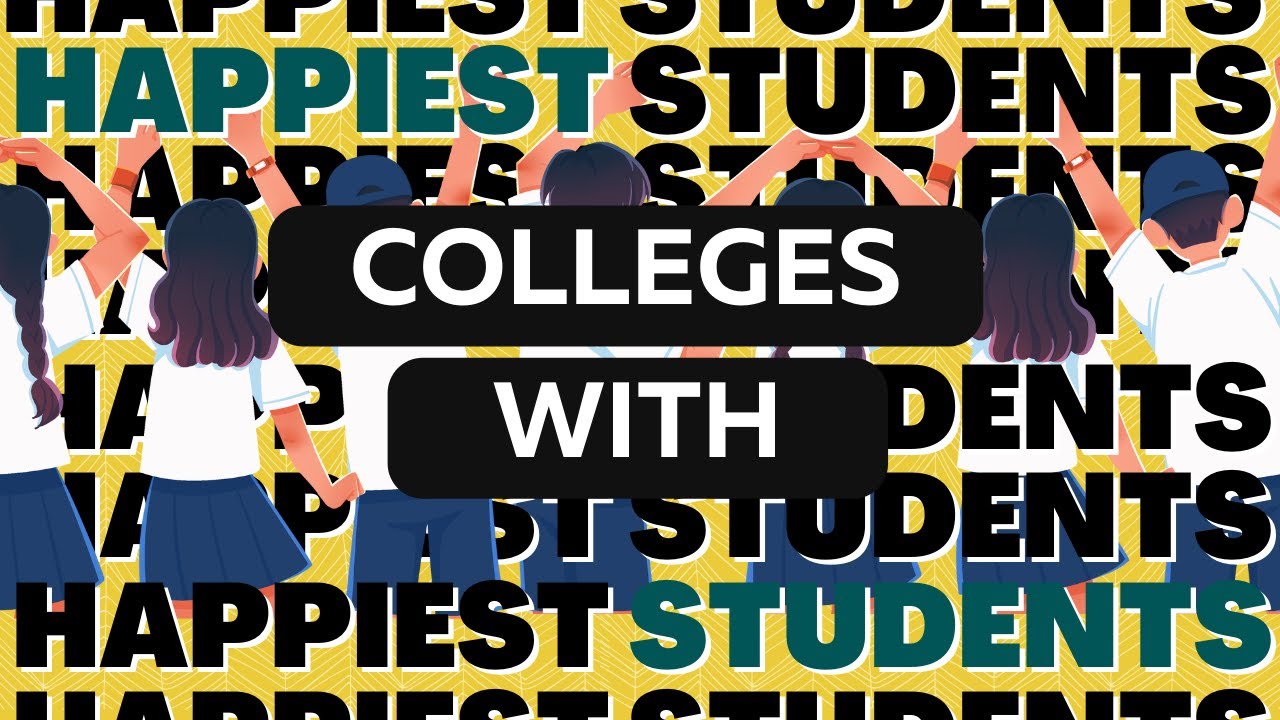 20 Colleges with the HAPPIEST Students - YouTube