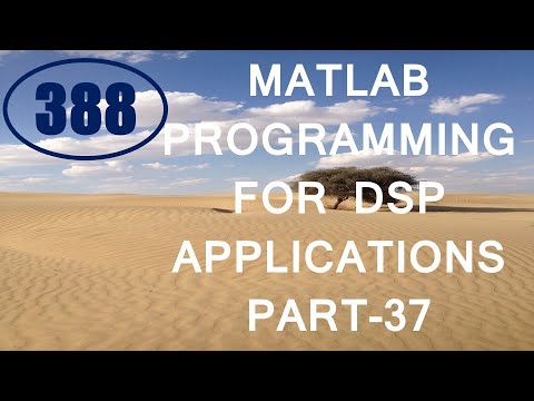 CME | Lecture-388 | MATLAB Programming for DSP Applications Part-37 - YouTube
