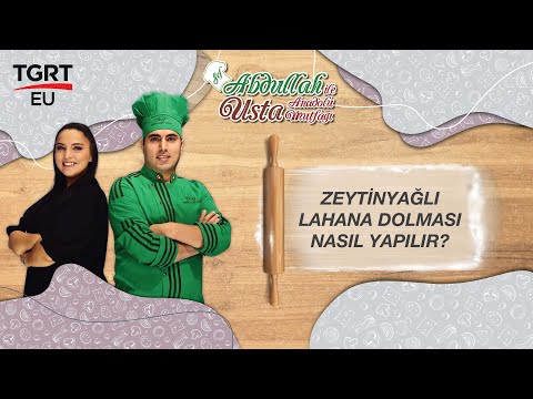 Zeytinyağlı Lahana Dolması Nasıl Yapılır? - Şef Abdullah Usta İle Anadolu Mutfağı