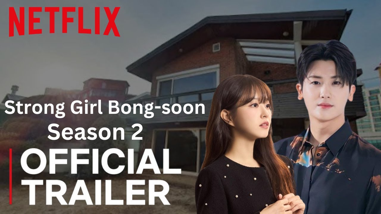 Strong Girl Bong-soon Season 2 | Official Trailer | Netflix - YouTube