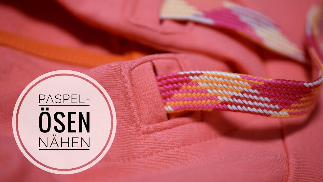 Paspel-Ösen nähen - YouTube