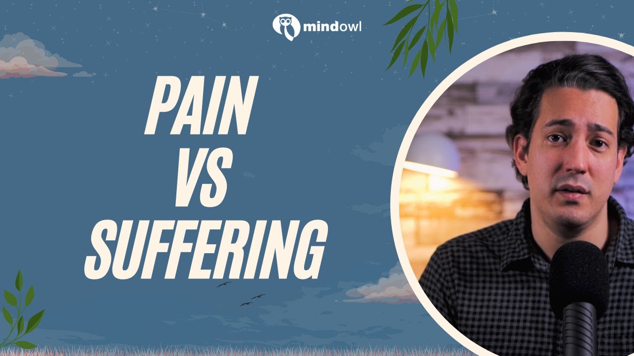 Pain is Inevitable, Suffering is Optional | Why We Suffer and How To ...