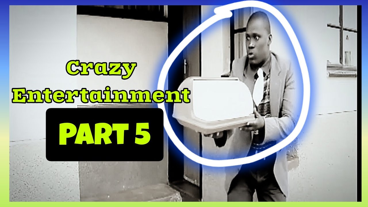 Crazy Entertainment || Part 5 - YouTube