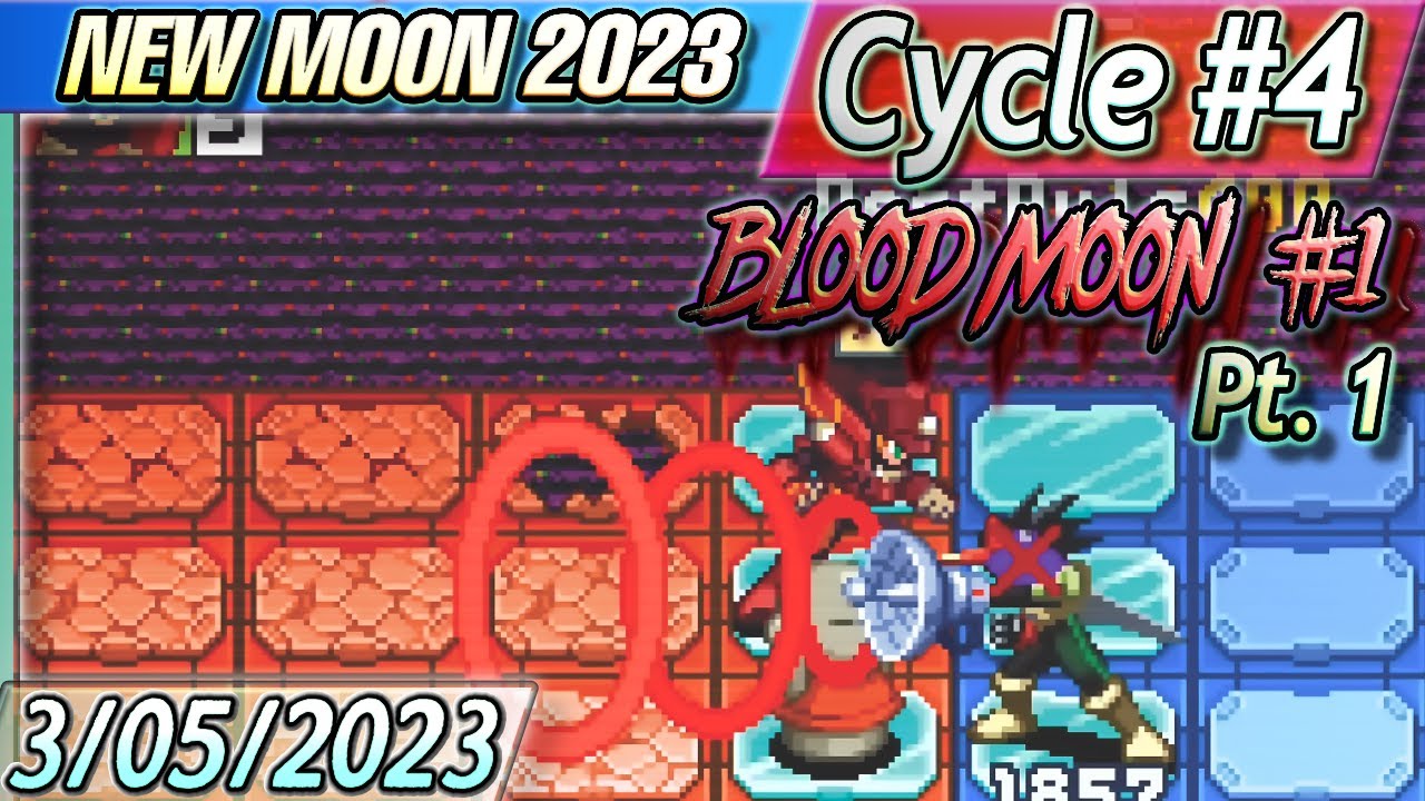 [3/05/2023] NEW MOON 2023 Cycle 4: BLOOD MOON#1 Mega Man Battle Network ...