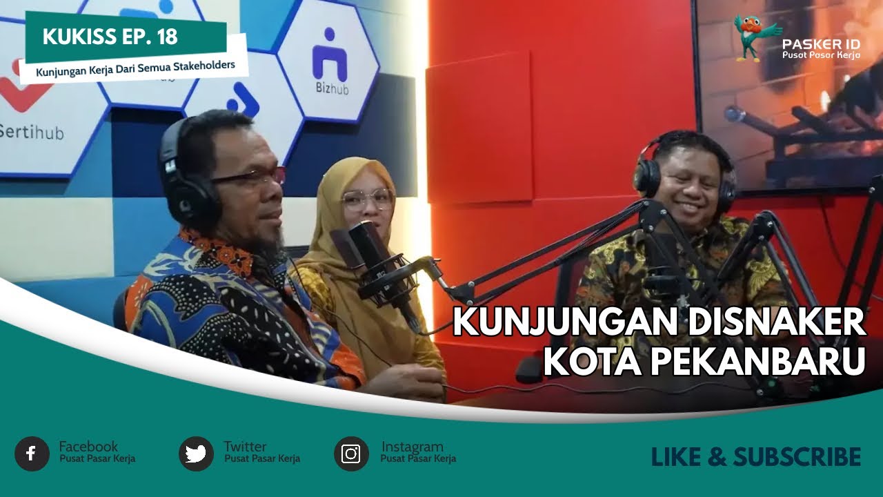 KUNJUNGAN DISNAKER KOTA PEKANBARU DI PASKER ID | KUKISS EPS. 18 - YouTube