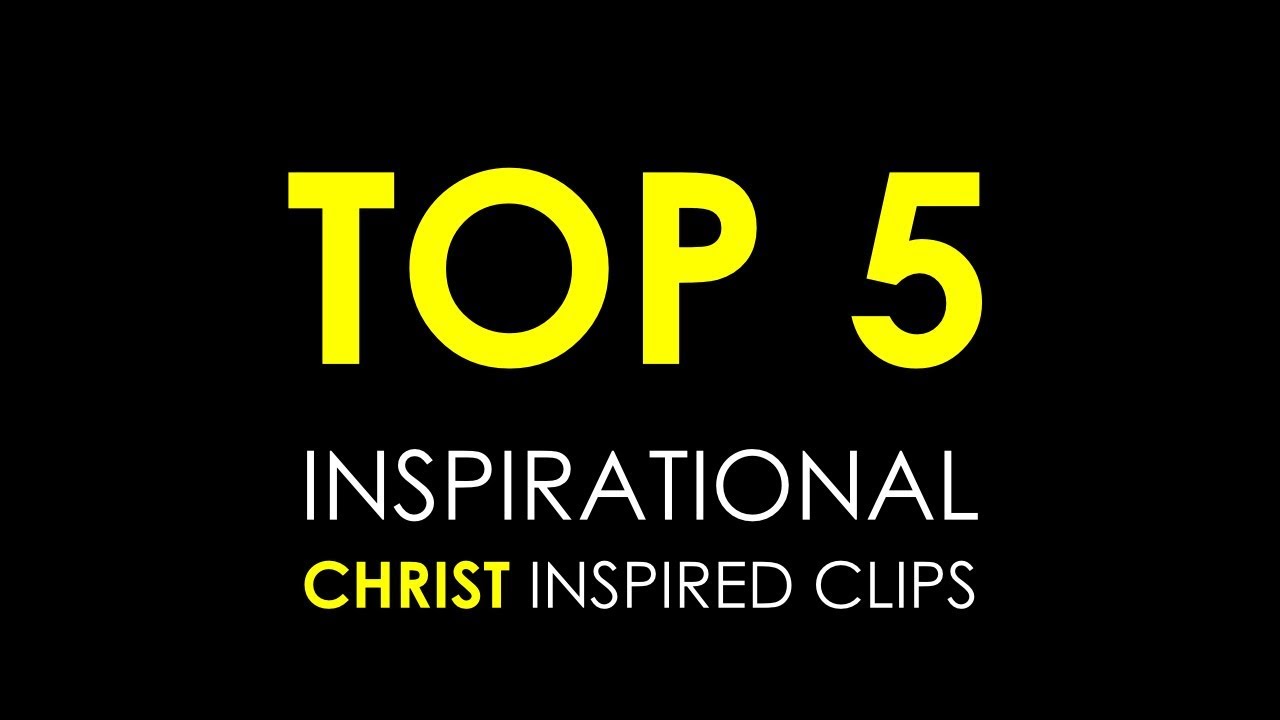 TOP 5 - INSPIRATIONAL Christian video clips - It will make some cry ...