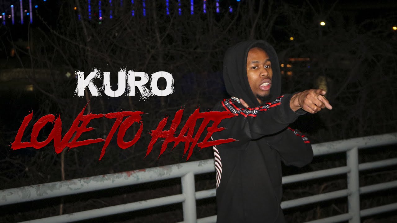 Kuro - Love to Hate (Official Music Video) Directed by: @KVPRODUCTIONS ...