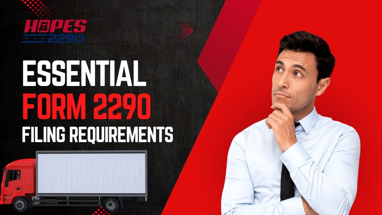 Essential Form 2290 E-Filing Requirements || Hopes 2290 || E-file Form 2290 - YouTube