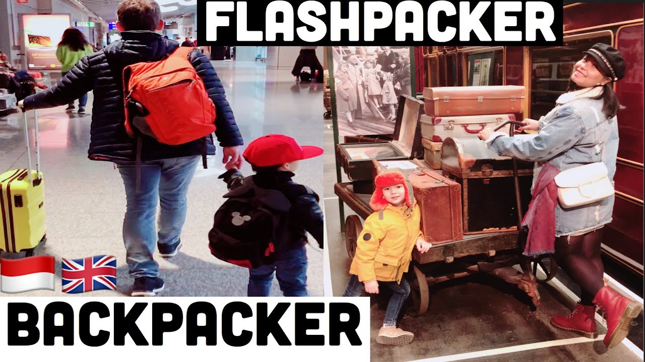 GAYA TRAVELLING KELUARGA KAMI || BACKPACKER OR FLASHPACKER - YouTube