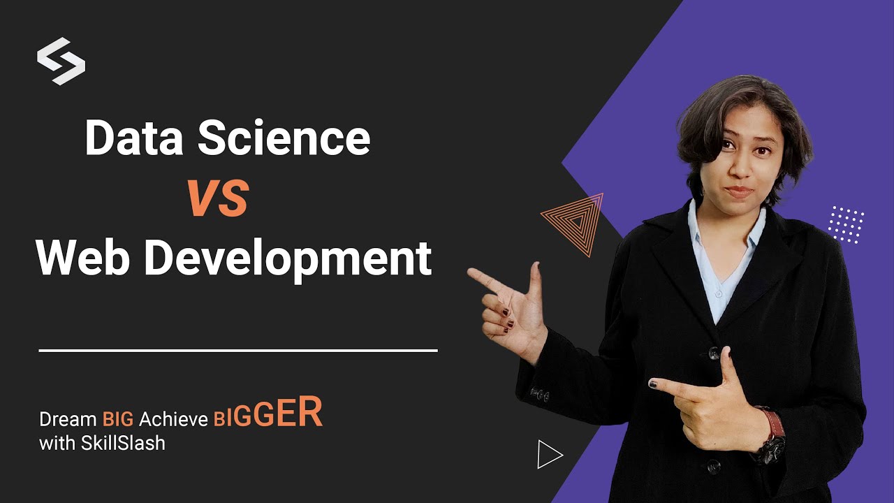 Data Science Vs Web Development Skillslash Youtube