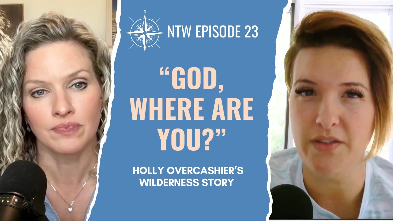 “God, Where Are You?” | Holly’s Story of Faith, Doubt & God’s Pursuit ...