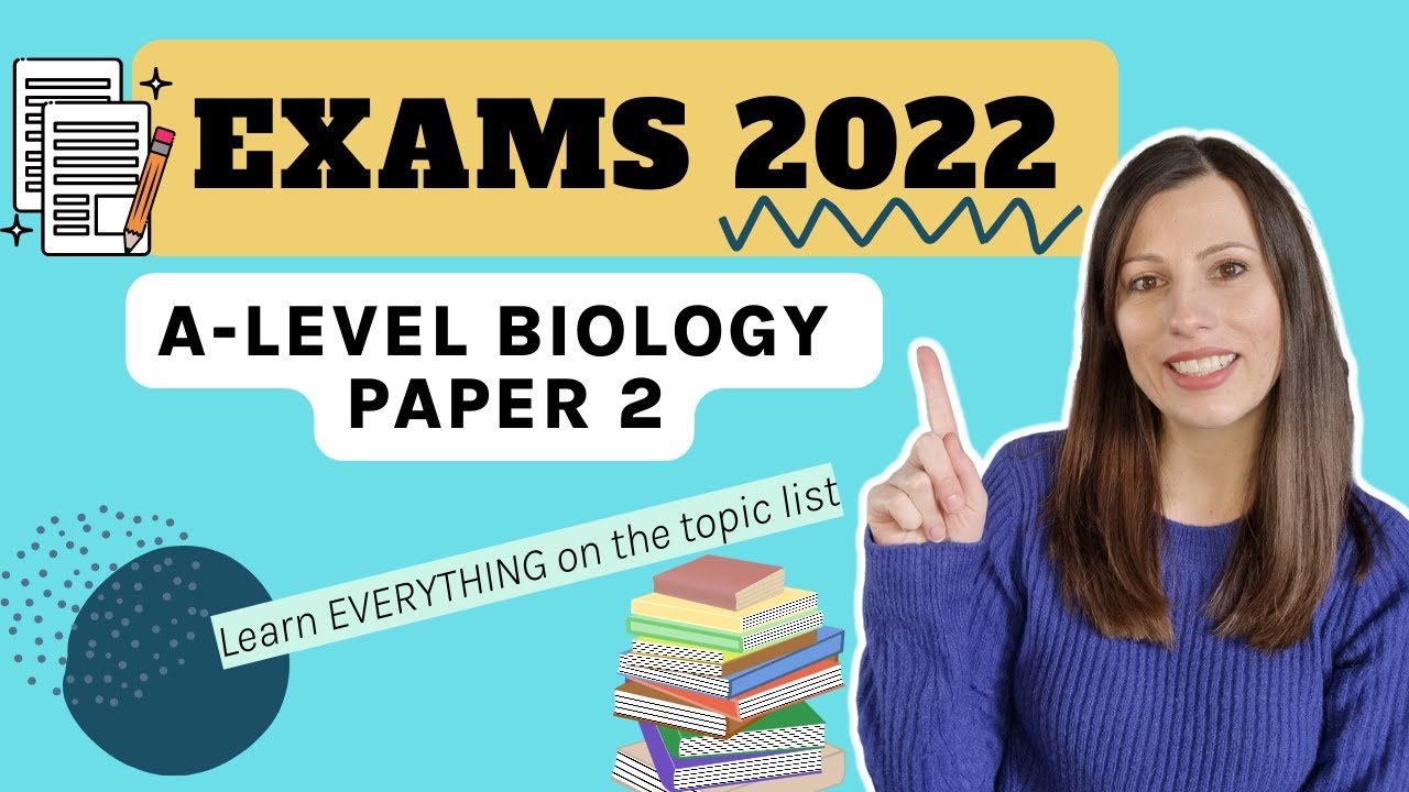 Exams 2022 - A level Biology Paper 2. Learn ALL of the topics on the ...