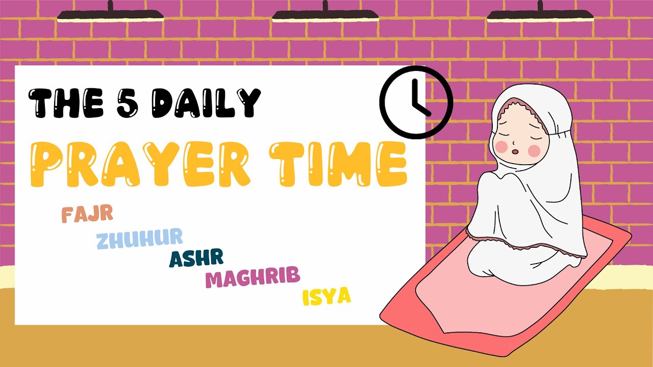5 DAILY PRAYERS TIME || WAKTU MULAI DAN BERAKHIRNYA SHALAT - YouTube