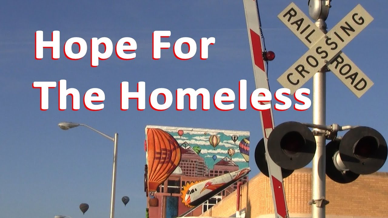 ABQ TRUE | Hope for the Homeless in Albuquerque, New Mexico - YouTube