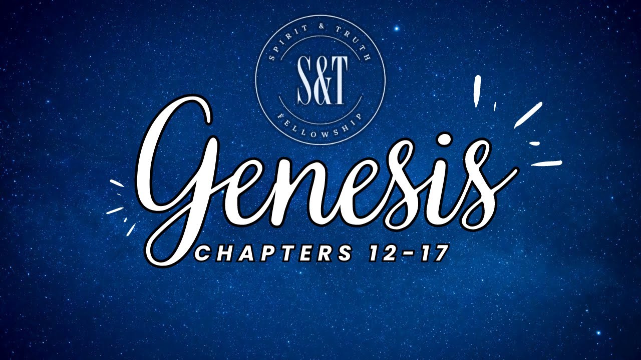 Explore Genesis Chapters 12-17: A Journey of Faith, Blessings, and God ...