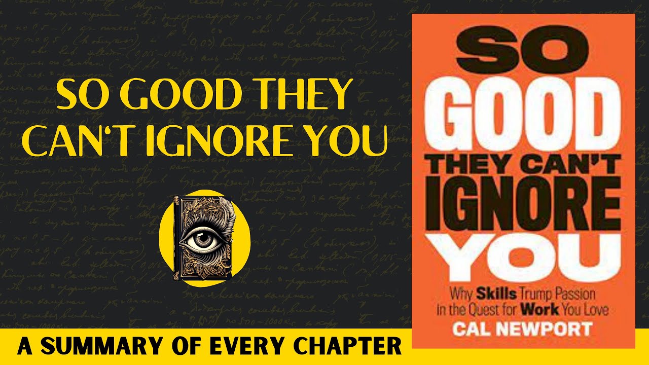 So Good They Can't Ignore You Book Summary | Cal Newport - YouTube