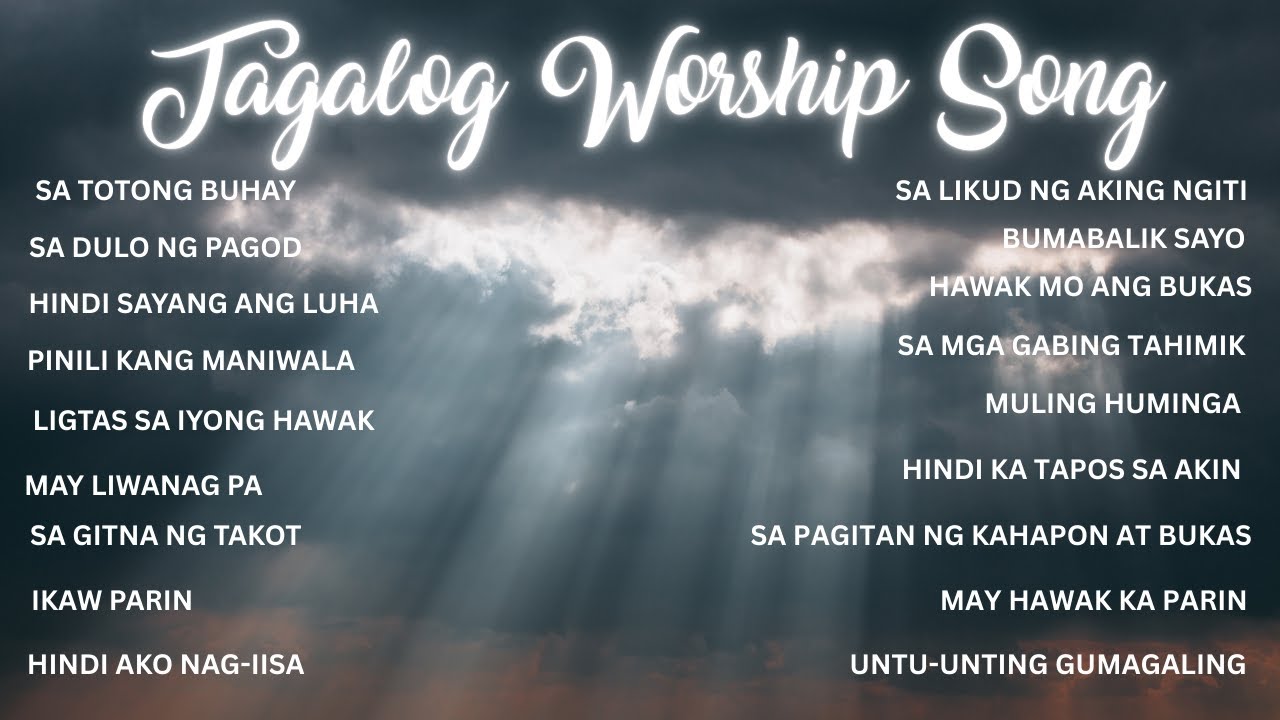 TAGALOG WORSHIP SONG | CHRISTIAN SONG WITH LYRICS | MGA AWITING PAPURI ...