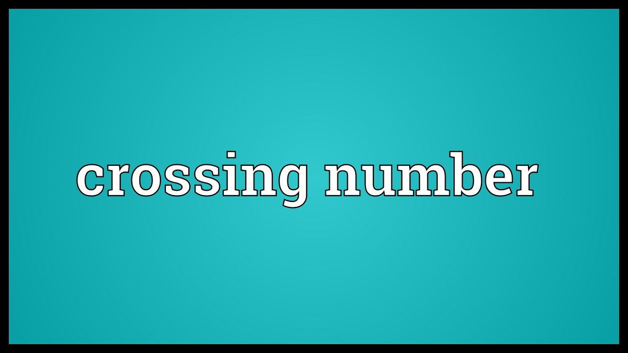 Crossing number Meaning - YouTube
