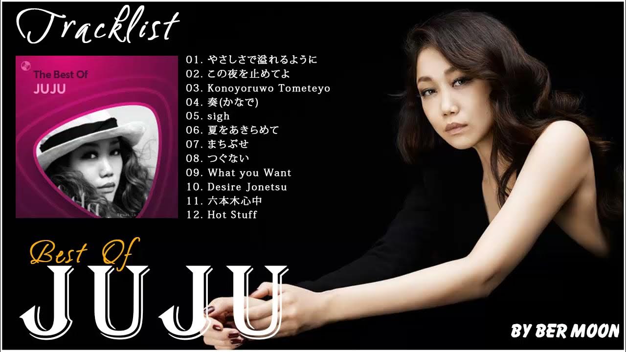 ジュジュ人気曲メドレー ジュジュベストソングフルアルバム| Best of Juju Juju Best Hits Juju Best Songs Full Album 2021 10 ...