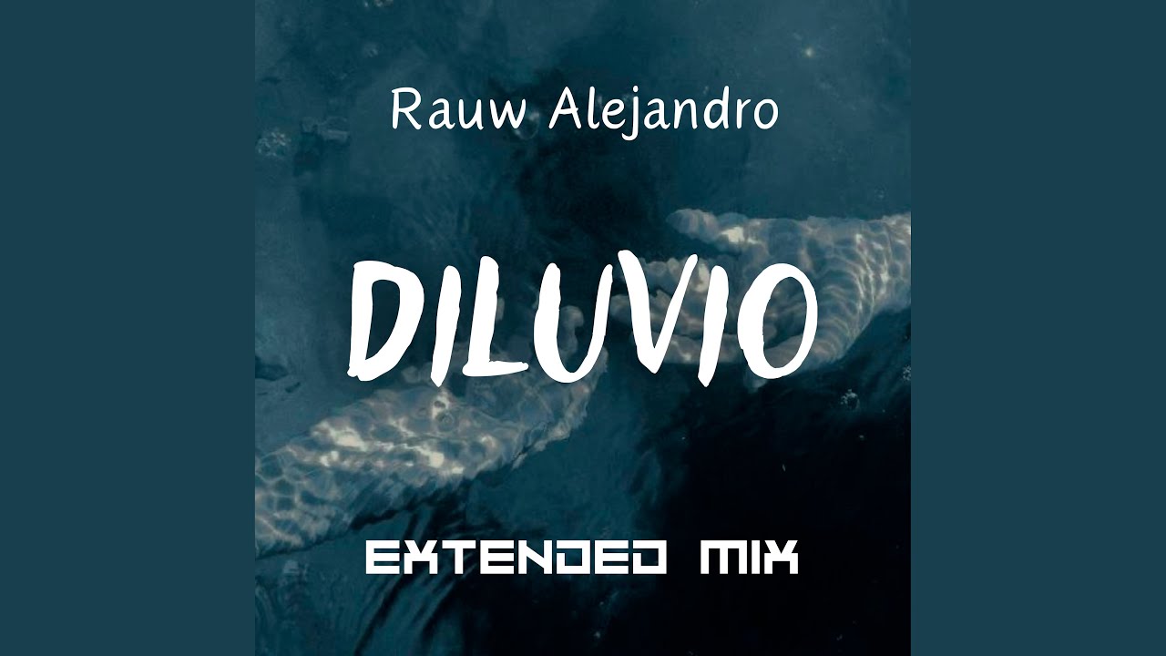 Diluvio - Rauw Alejandro Extended Mix - YouTube Music