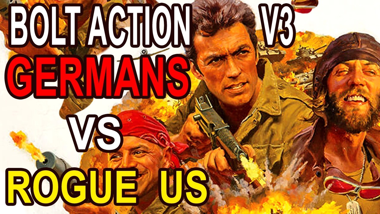GOLD RUSH! BOLT ACTION V3 BATTLEREPORT: ROGUE US vs GERMAN GRENADIERS ...